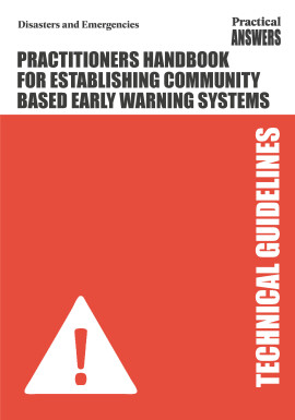 Practitioners handbook for establishing community based early warning systems